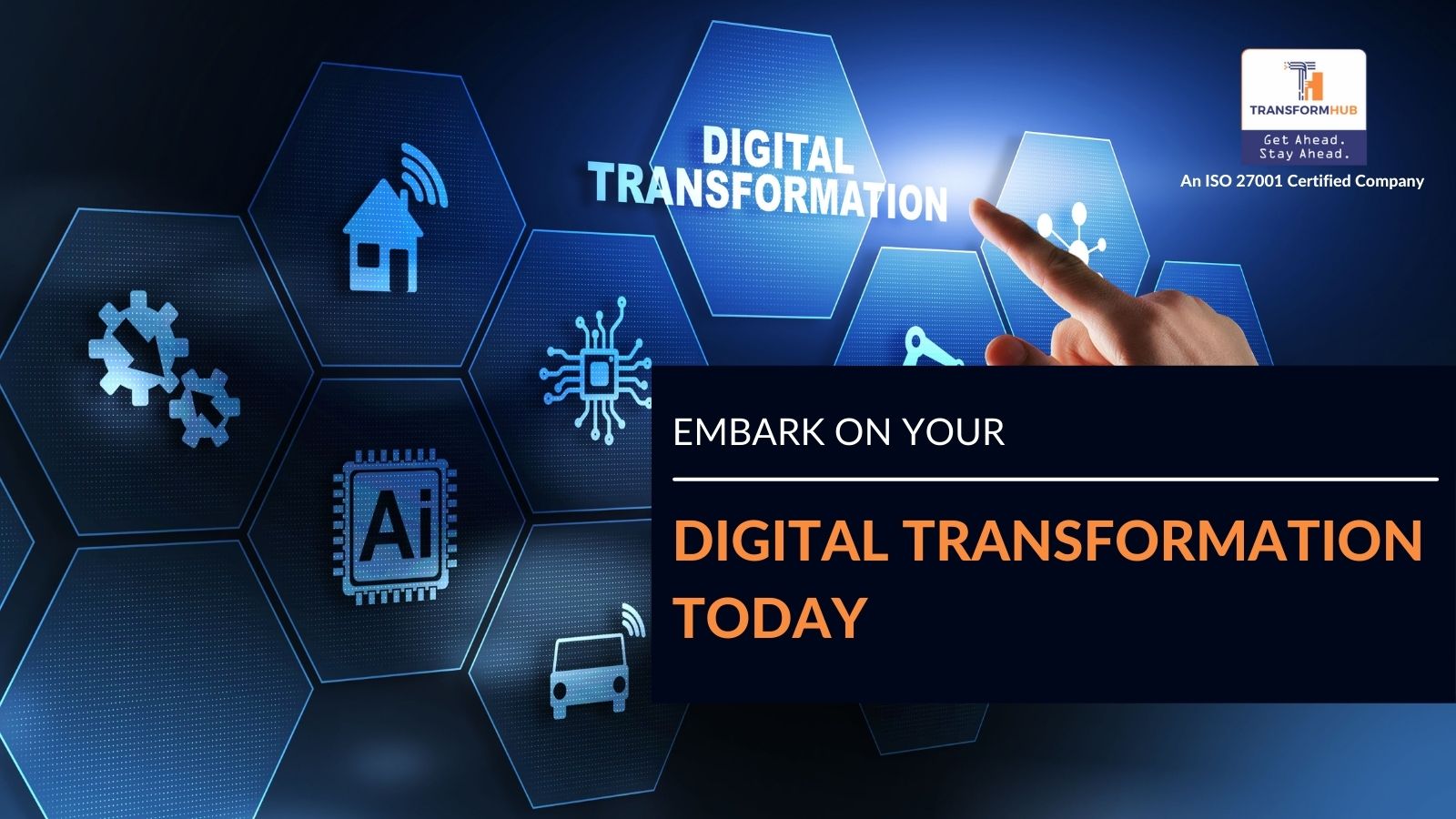 Embark On Your Digital Transformation Today